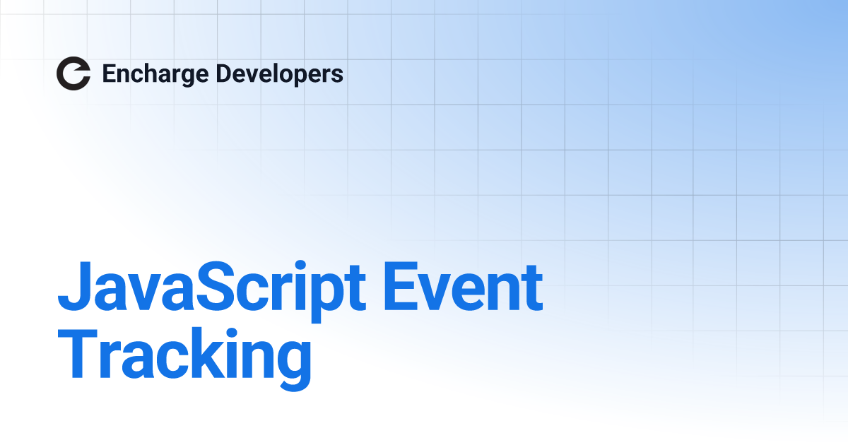 JavaScript Event Tracking | Encharge Developers